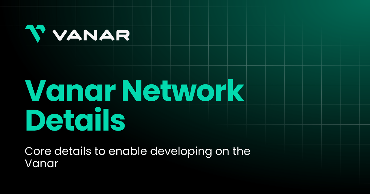 Vanar Network Details | Documentation